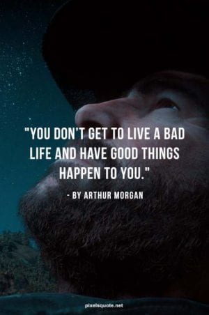 Arthur Morgan Quotes In Red Dead Redemption 2 | PixelsQuote.Net