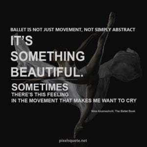 The best Ballet quotes by famous dancers | PixelsQuote.Net