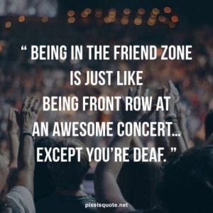 50+ FRIENDZONE QUOTES | PixelsQuote.Net