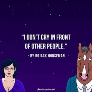 53 Best Bojack Horseman Quotes | PixelsQuote.Net