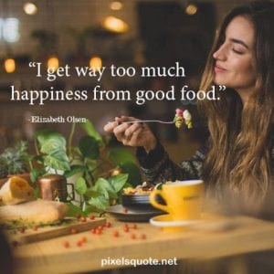 50 Best Food Quotes for your Healthy | PixelsQuote.Net