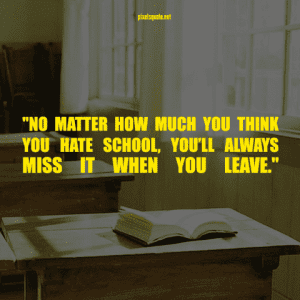 106 Inspirational School Quotes | PixelsQuote.Net