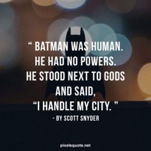 50 Most Batman Quotes from Movies and Comics | PixelsQuote.Net