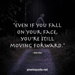 40 Moving Forward Quotes that will inspire you the most | PixelsQuote.Net